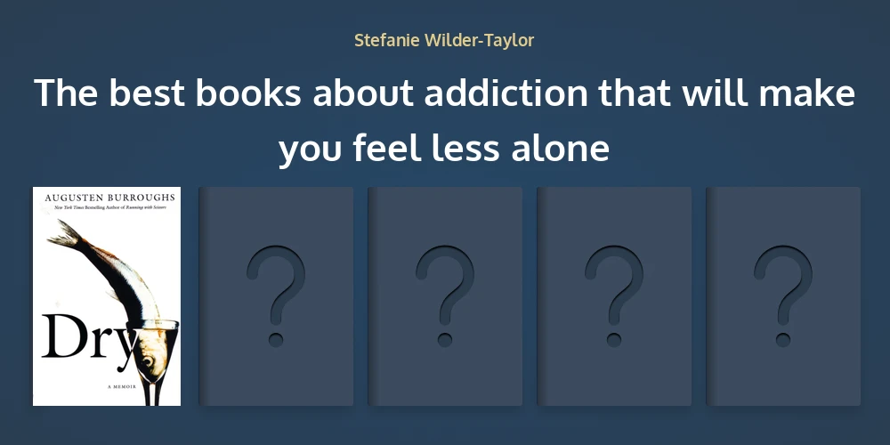 The best books about addiction that will make you feel less alone