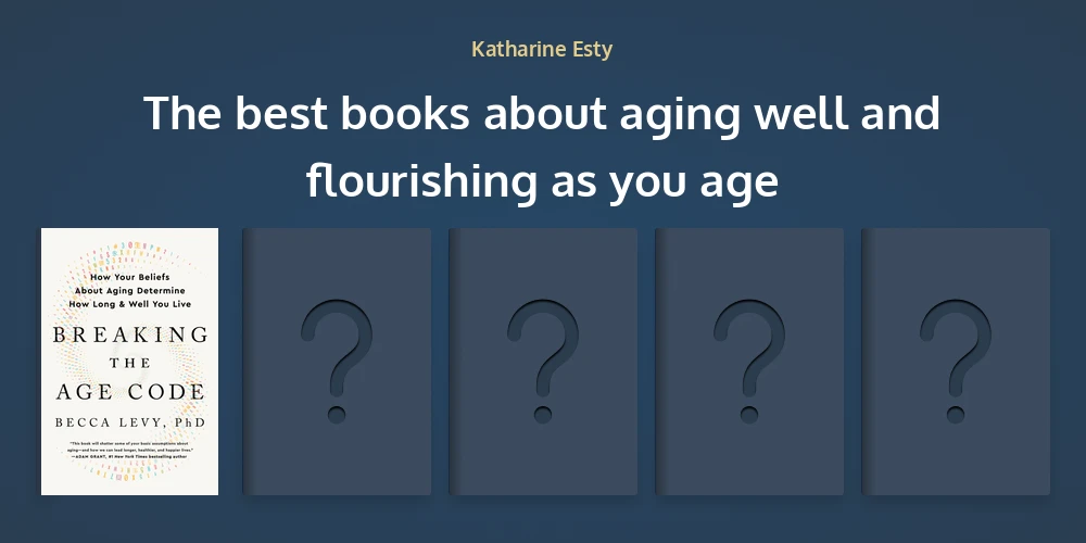 The best books about aging well and flourishing as you age