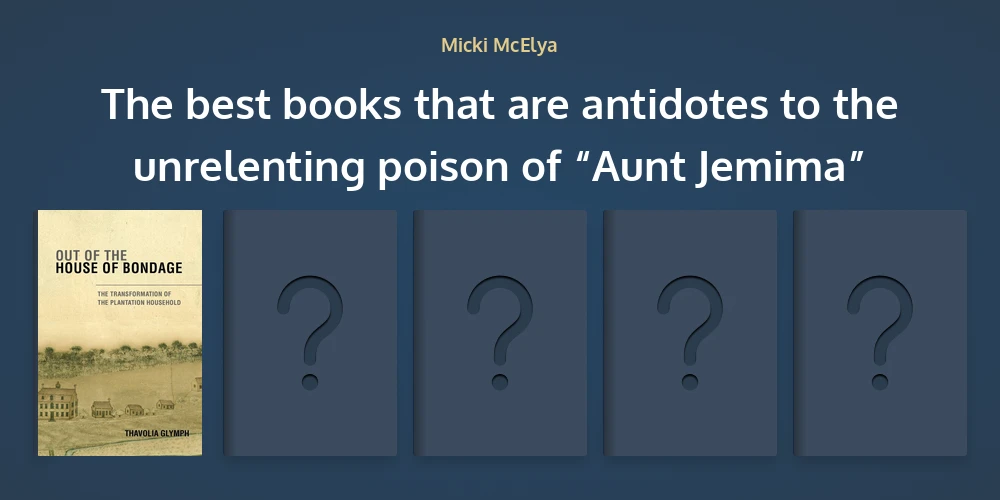 The best books that are antidotes to “Aunt Jemima”