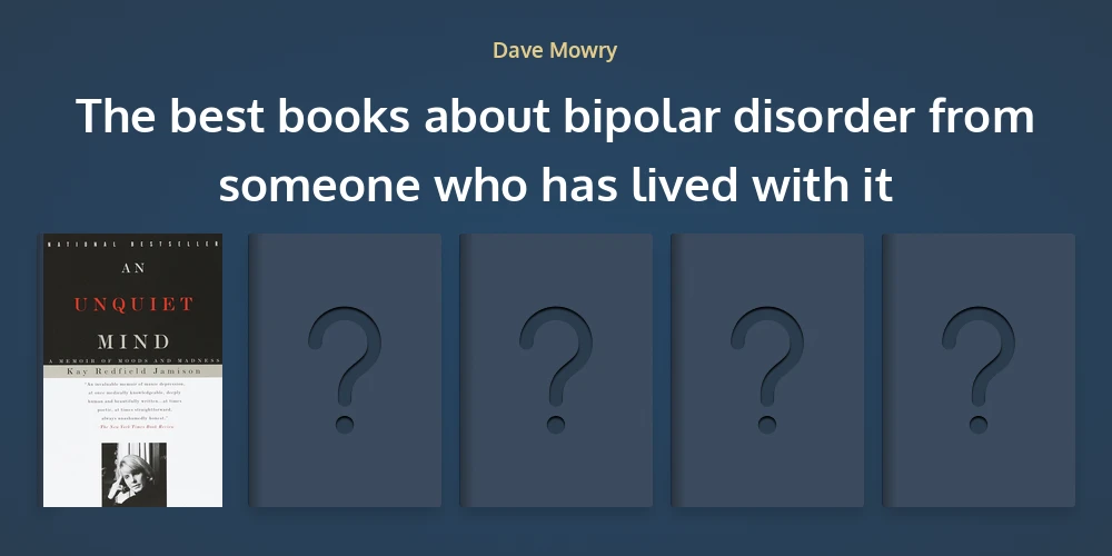 The best books about bipolar disorder from someone who lives with it