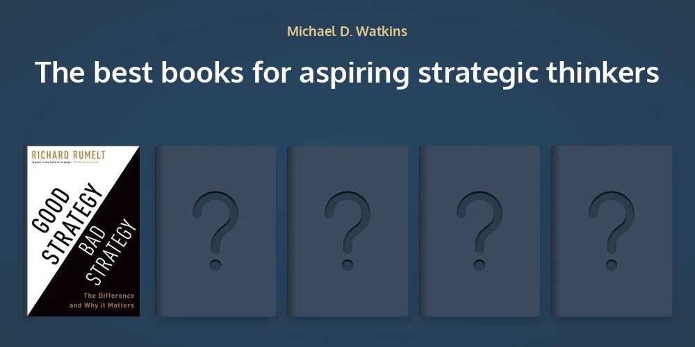 The best books for aspiring strategic thinkers