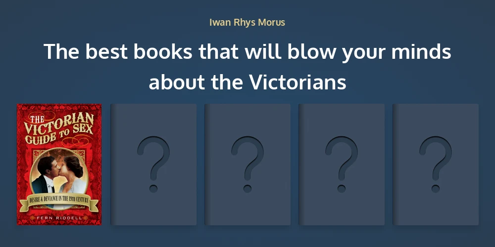 The best books that will blow your minds about the Victorians