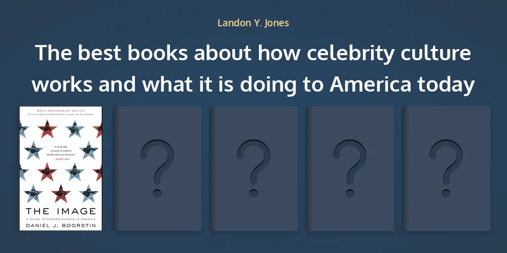 The best books on celebrity culture & what it's doing to America