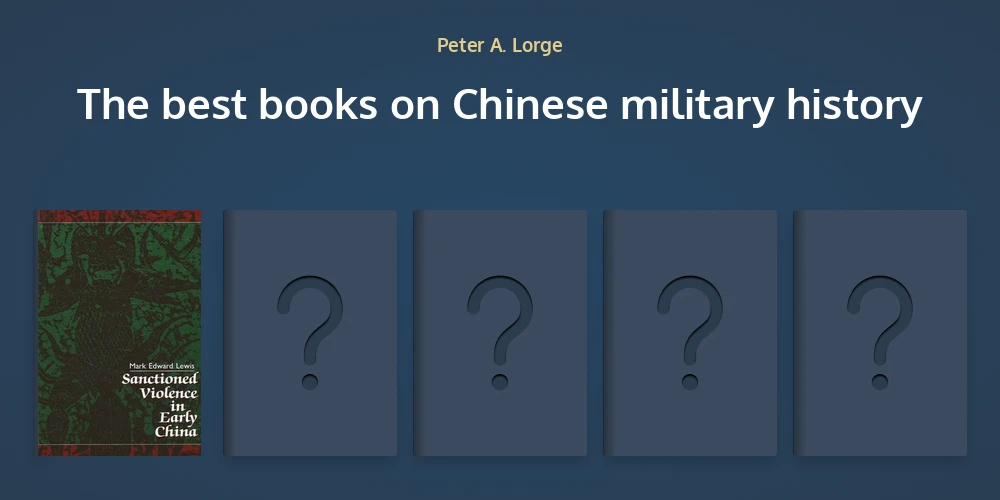 Peter A. Lorge's favorite books on Chinese military history