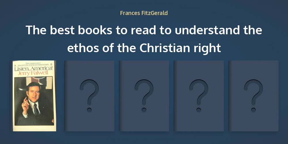 Frances FitzGerald's favorite books to read to understand the ethos of ...