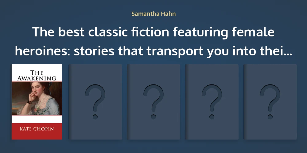 Samantha Hahn's favorite classic fiction featuring female heroines ...