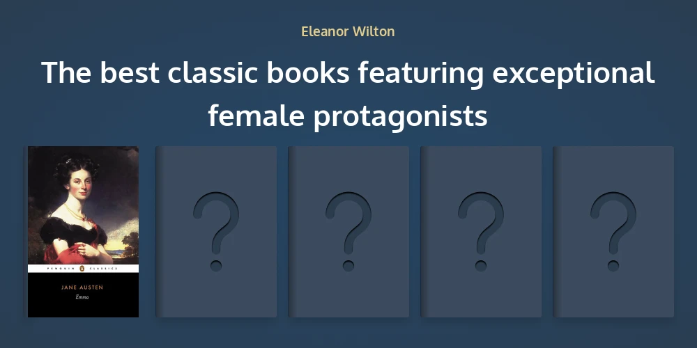 The best classic books featuring exceptional female protagonists
