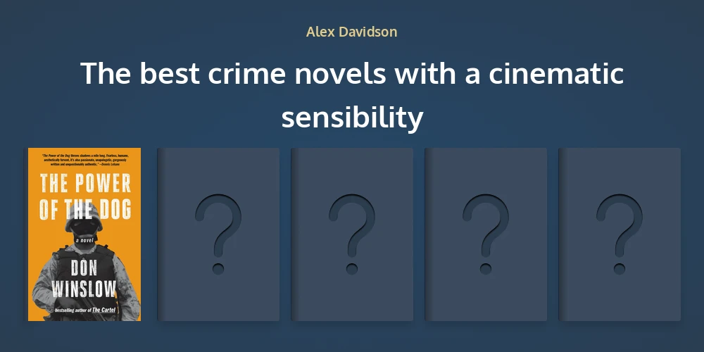 The best crime novels with a cinematic sensibility