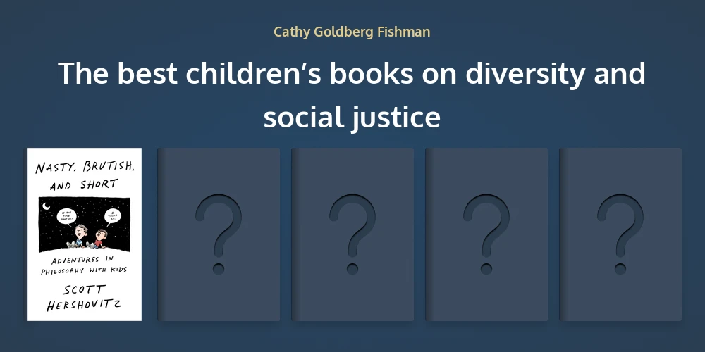 Cathy Goldberg Fishman's favorite children’s books on diversity and ...
