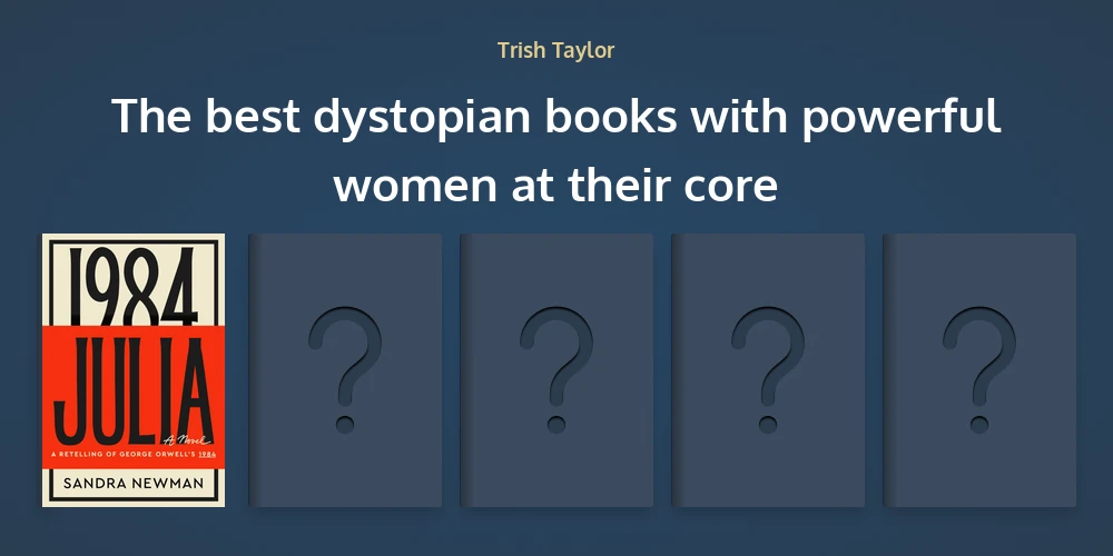 The best dystopian books with powerful women at their core