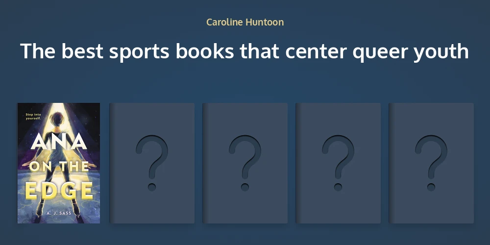 Caroline Huntoon's favorite sports books that center queer youth