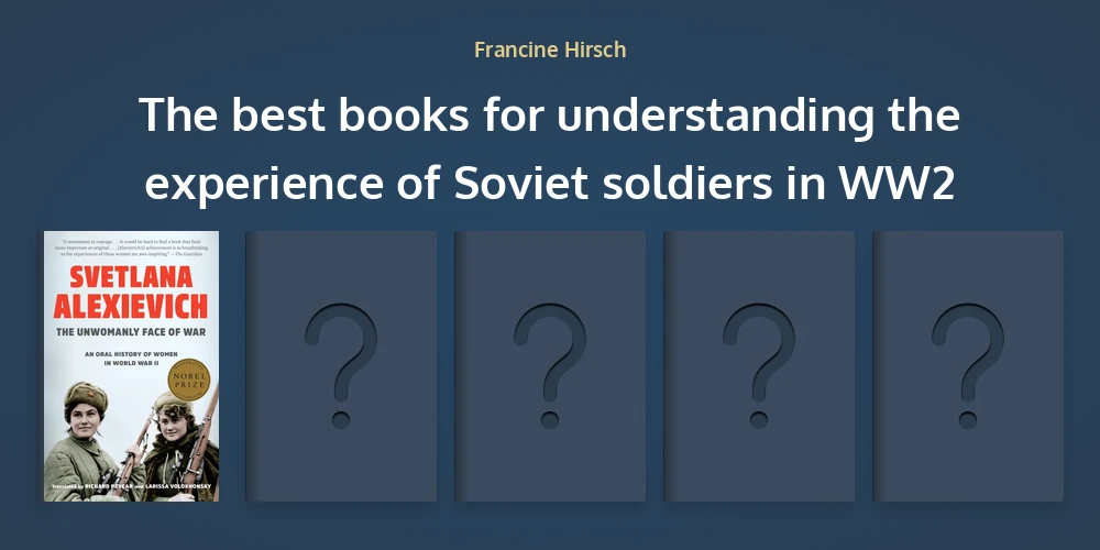 The best books on the experience of Soviet soldiers in WW2