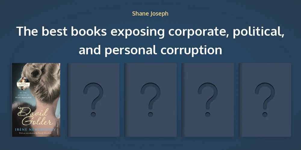 The best books exposing corporate, political, personal corruption