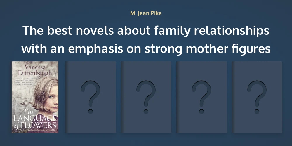 The best novels on family relationships with strong mom figures