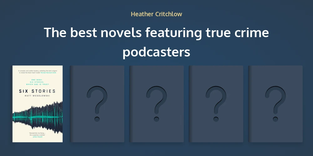 The best novels featuring true crime podcasters