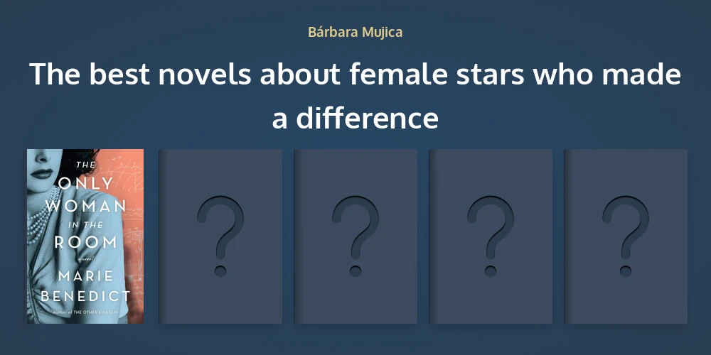 The best novels about female stars who made a difference