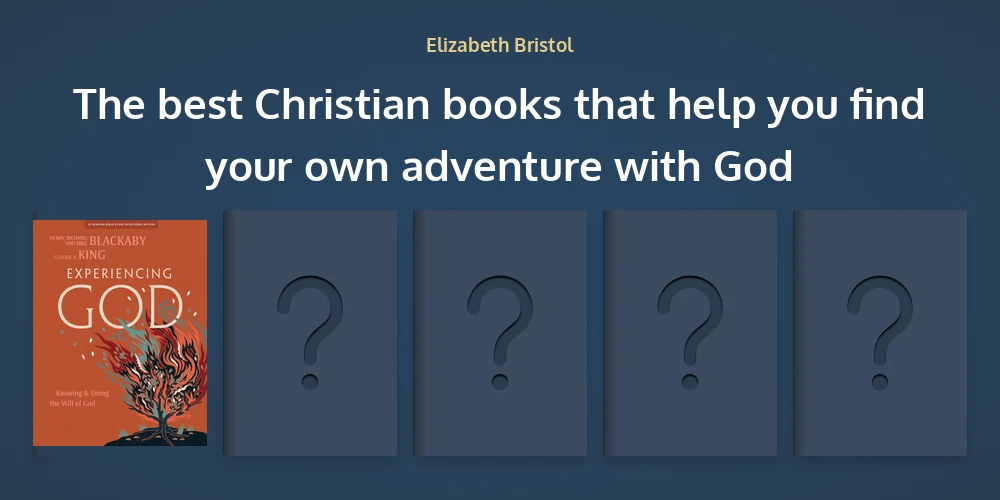 The best Christian books to find your own adventure with God