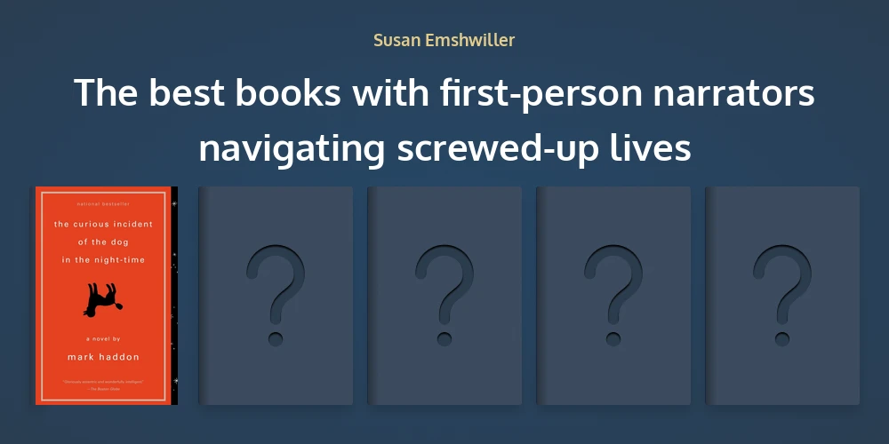 The best first-person narrators navigating screwed-up lives