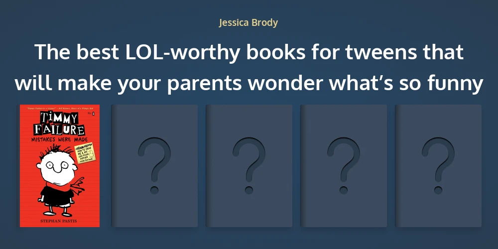 The best books for tweens to make parents wonder what’s so funny