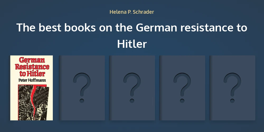 The best books on the German resistance to Hitler