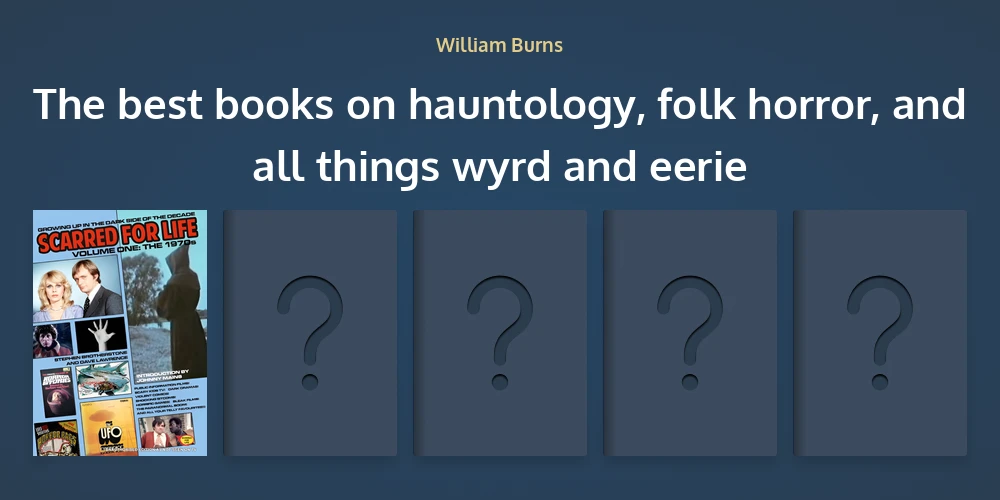 William Burns' favorite books on hauntology, folk horror, and all ...