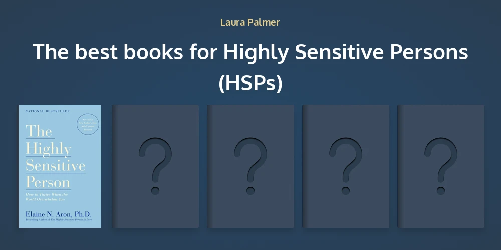 The best books for Highly Sensitive Persons (HSPs)