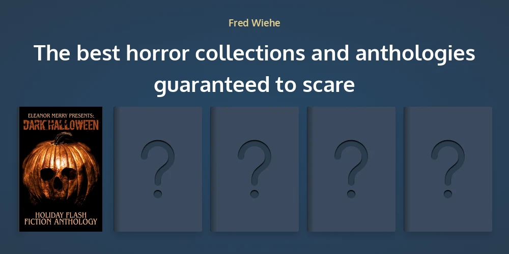 The best horror collections and anthologies guaranteed to scare