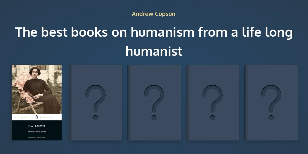 The best books on humanism from a life long humanist