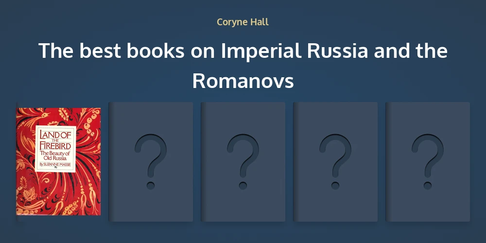 The best books on Imperial Russia and the Romanovs