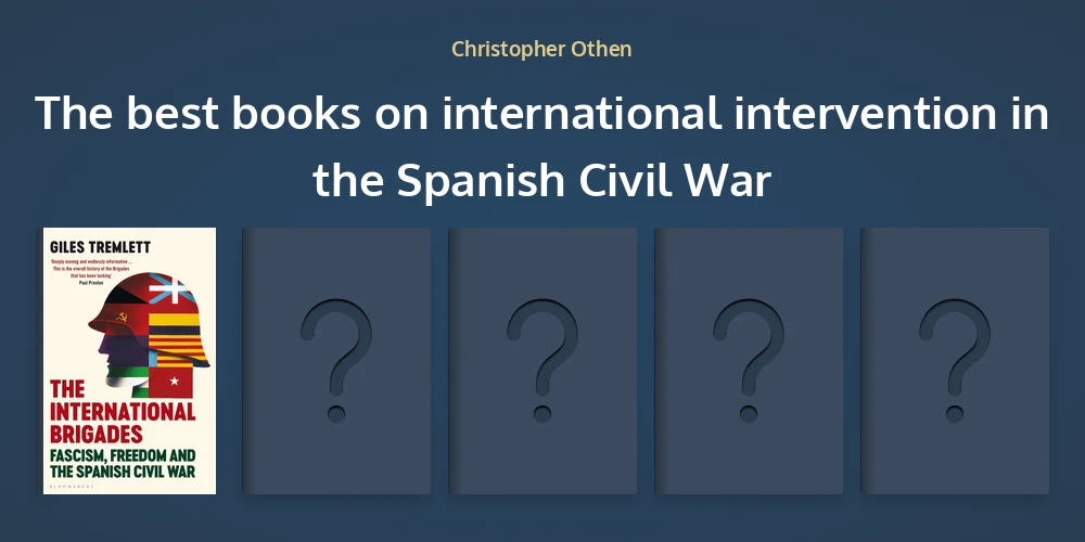 Christopher Othen's favorite books on foreign actions in the Spanish ...