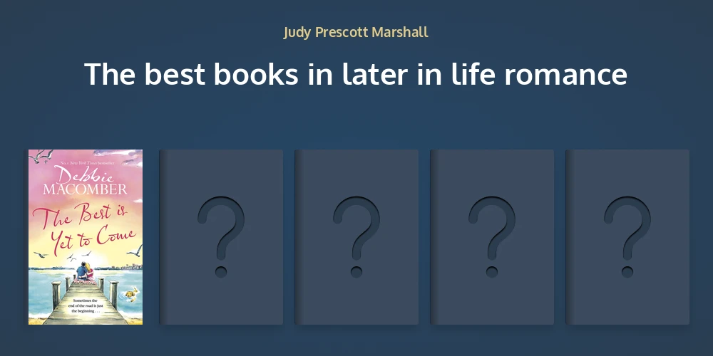 Judy Prescott Marshall's favorite books in later in life romance