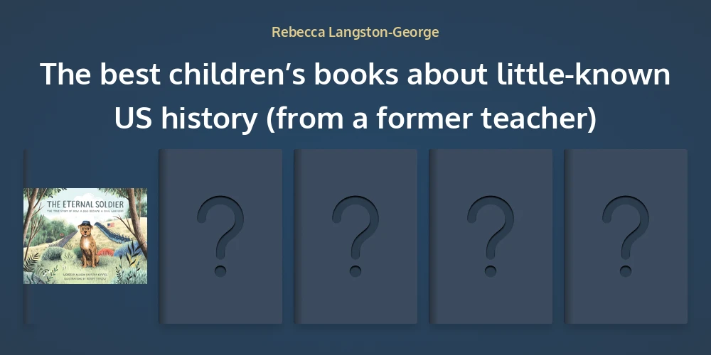 The best children’s books about little-known US history