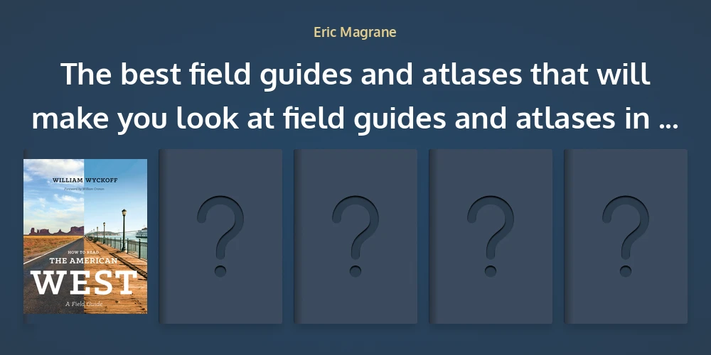 The best field guides & atlases to look at them in a new way