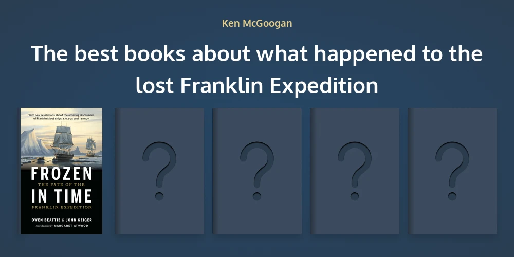 The best books about what happened to the Franklin Expedition