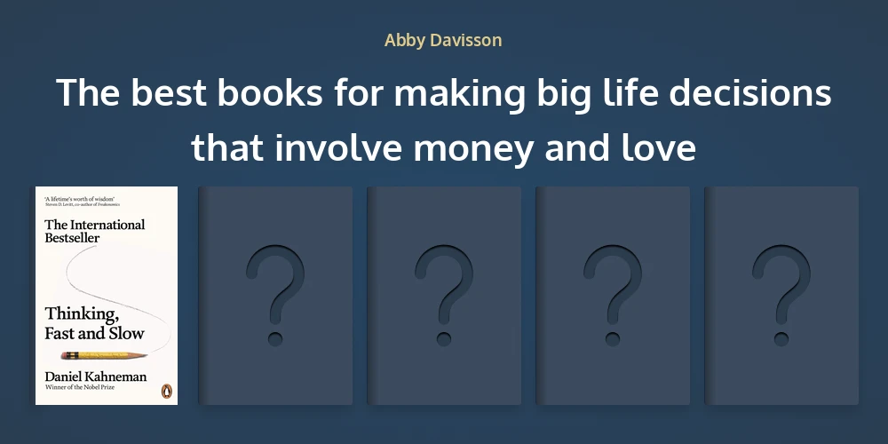 The best books on making big decisions involving money and love