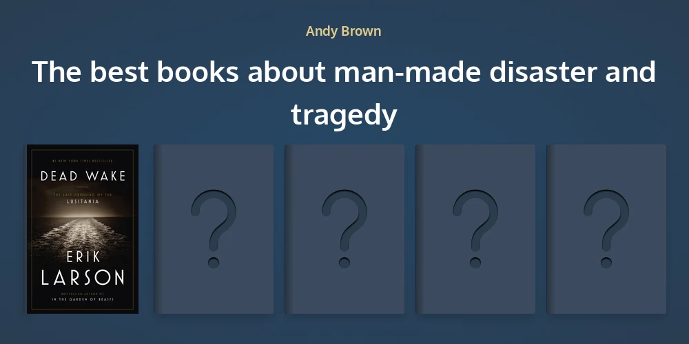 The best books about man-made disaster and tragedy