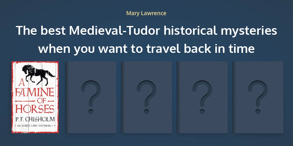 The best Medieval-Tudor mysteries to travel back in time