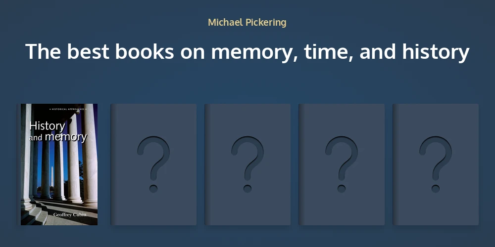 The best books on memory, time, and history