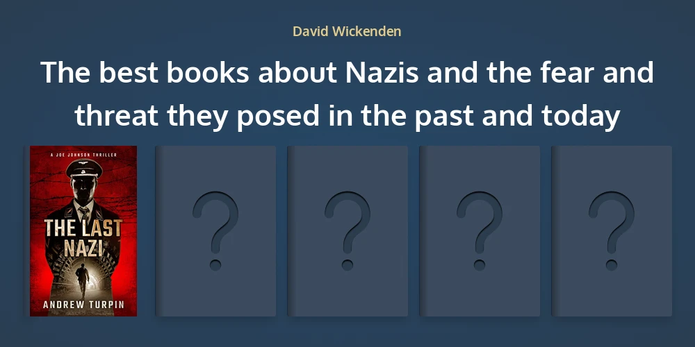 The best books about Nazis and the fear and threat they pose