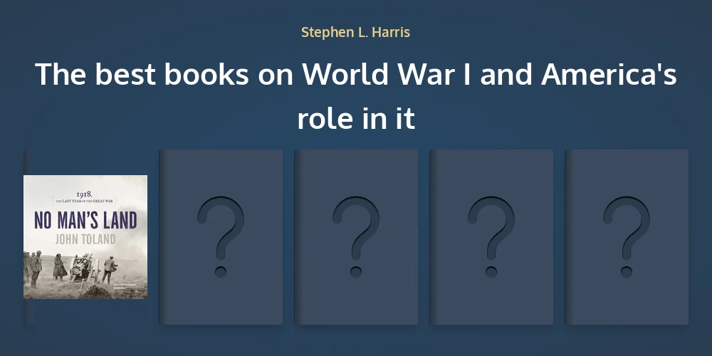 The best books on World War I and America's role in it