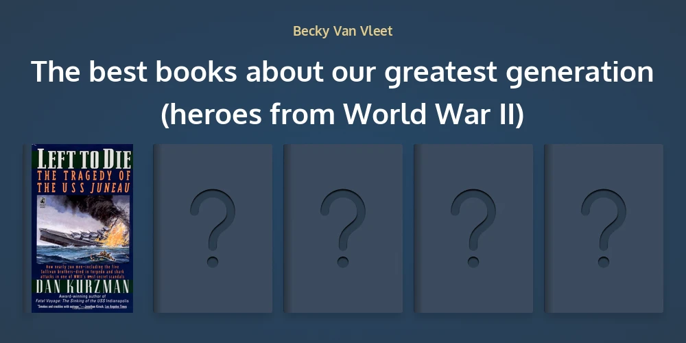 The best books on our greatest generation: heroes from WWII