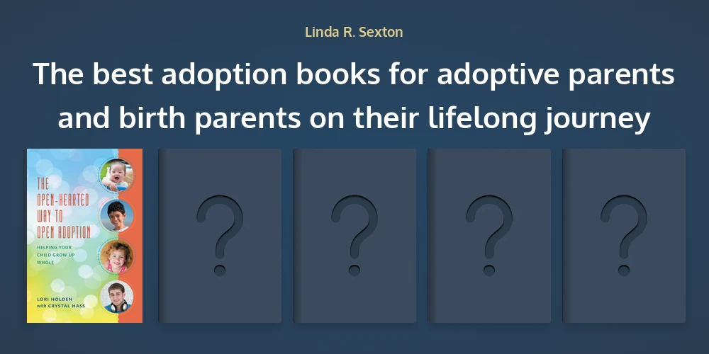 The best adoption books for adoptive parents and birth parents on their ...