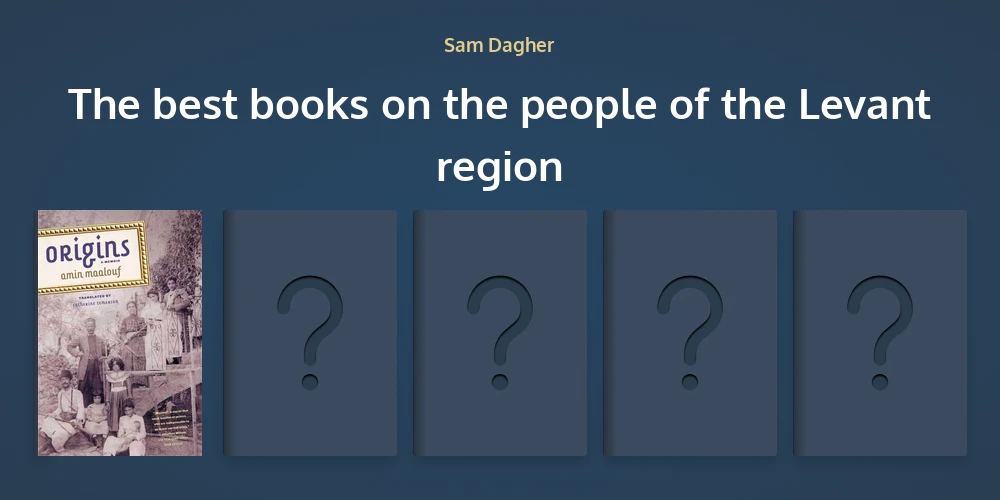 Sam Dagher's favorite books on the people of the Levant region