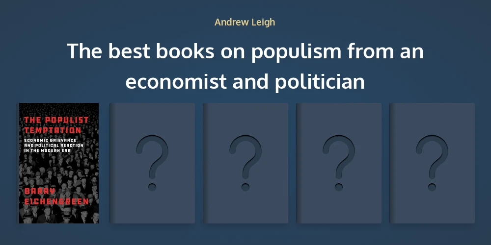 The best books on populism from an economist and politician