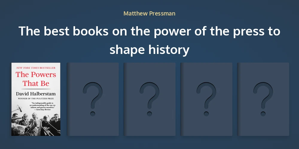 The best books on the power of the press to shape history