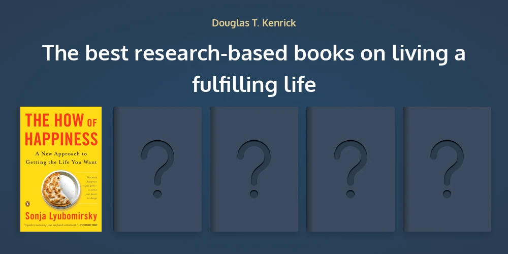 The best research-based books on living a fulfilling life