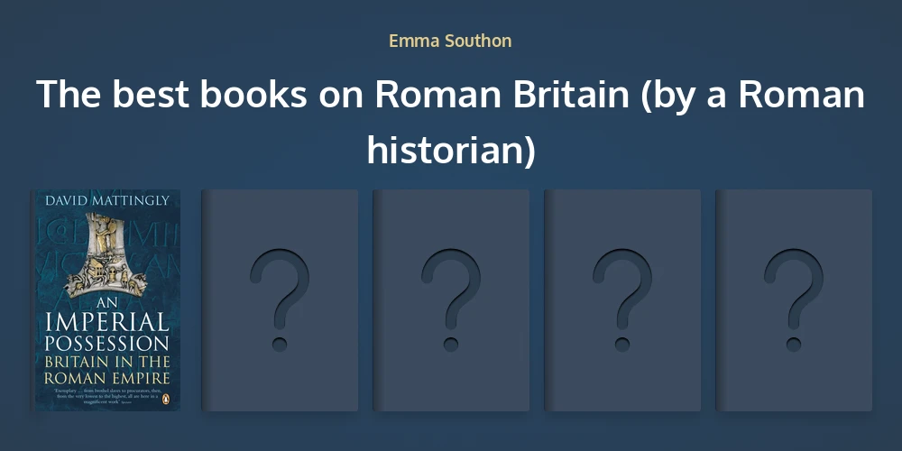 The best books on Roman Britain (by a Roman historian)