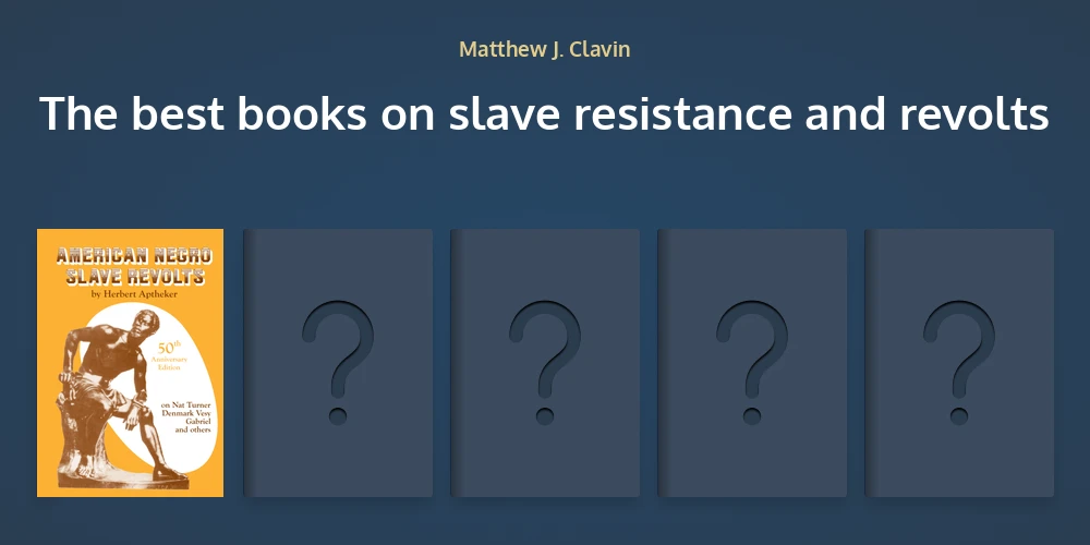 The best books on slave resistance and revolts