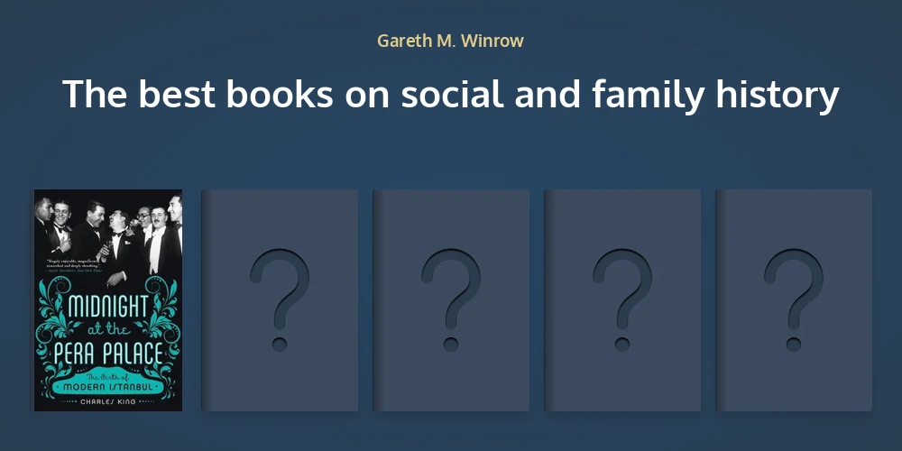 Gareth M. Winrow's favorite books on social and family history