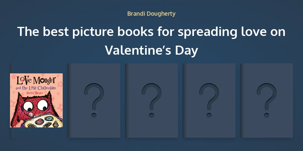 Brandi Dougherty's favorite picture books for spreading love on ...